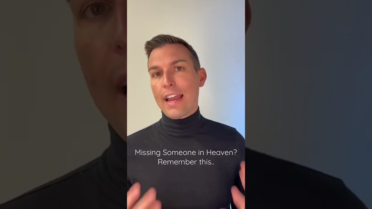 Coping with missing a loved one believed to be in heaven