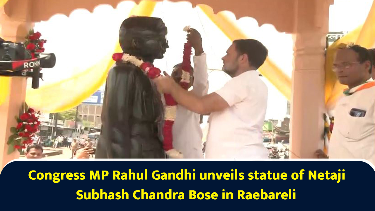Congress MP Rahul Gandhi unveils statue of Netaji Subhash Chandra Bose in Raebareli