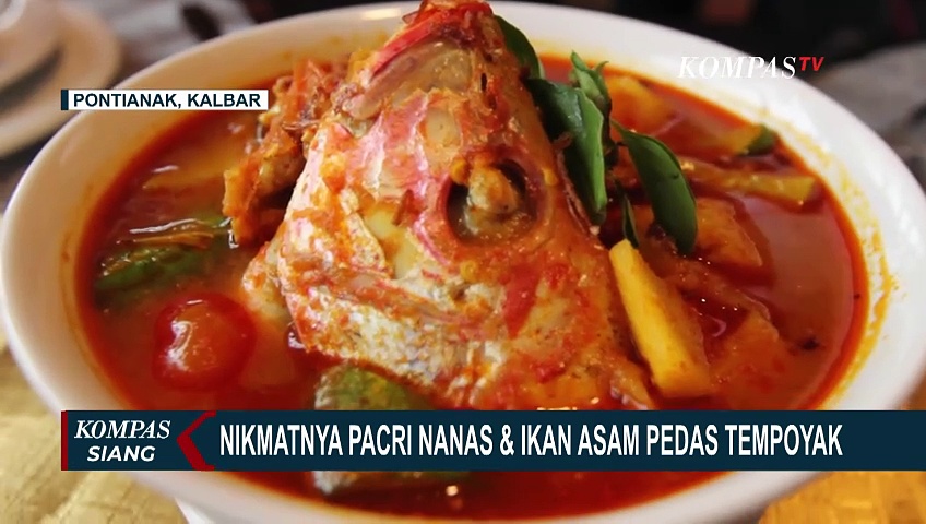 Nikmati Pacri Nanas dan Ikan Asam Pedas, Masakan Khas Kota Pontianak ...