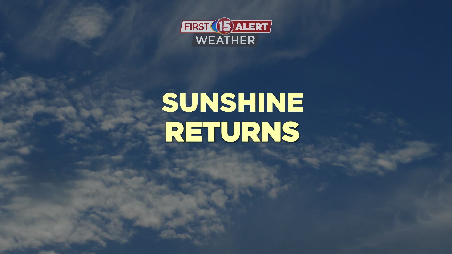 Sunshine Returns Today