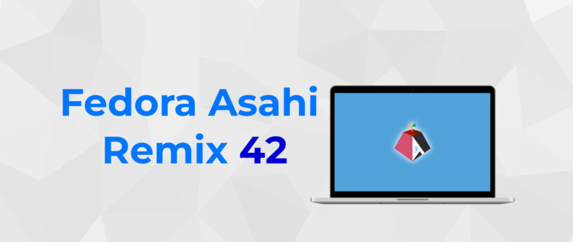 Fedora Asahi Remix 42 llega a los Mac ARM con Plasma 6.3