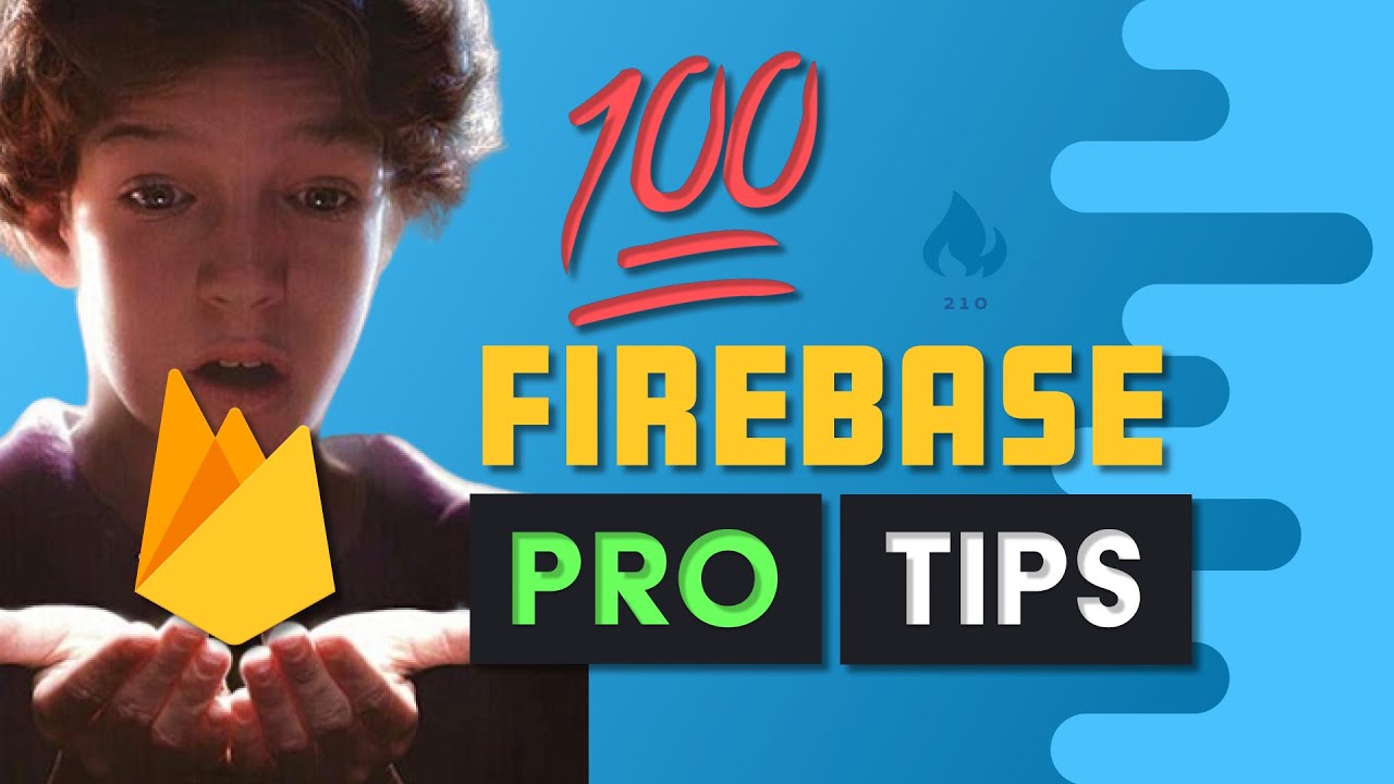 100 Firebase Tips & Tricks Explained