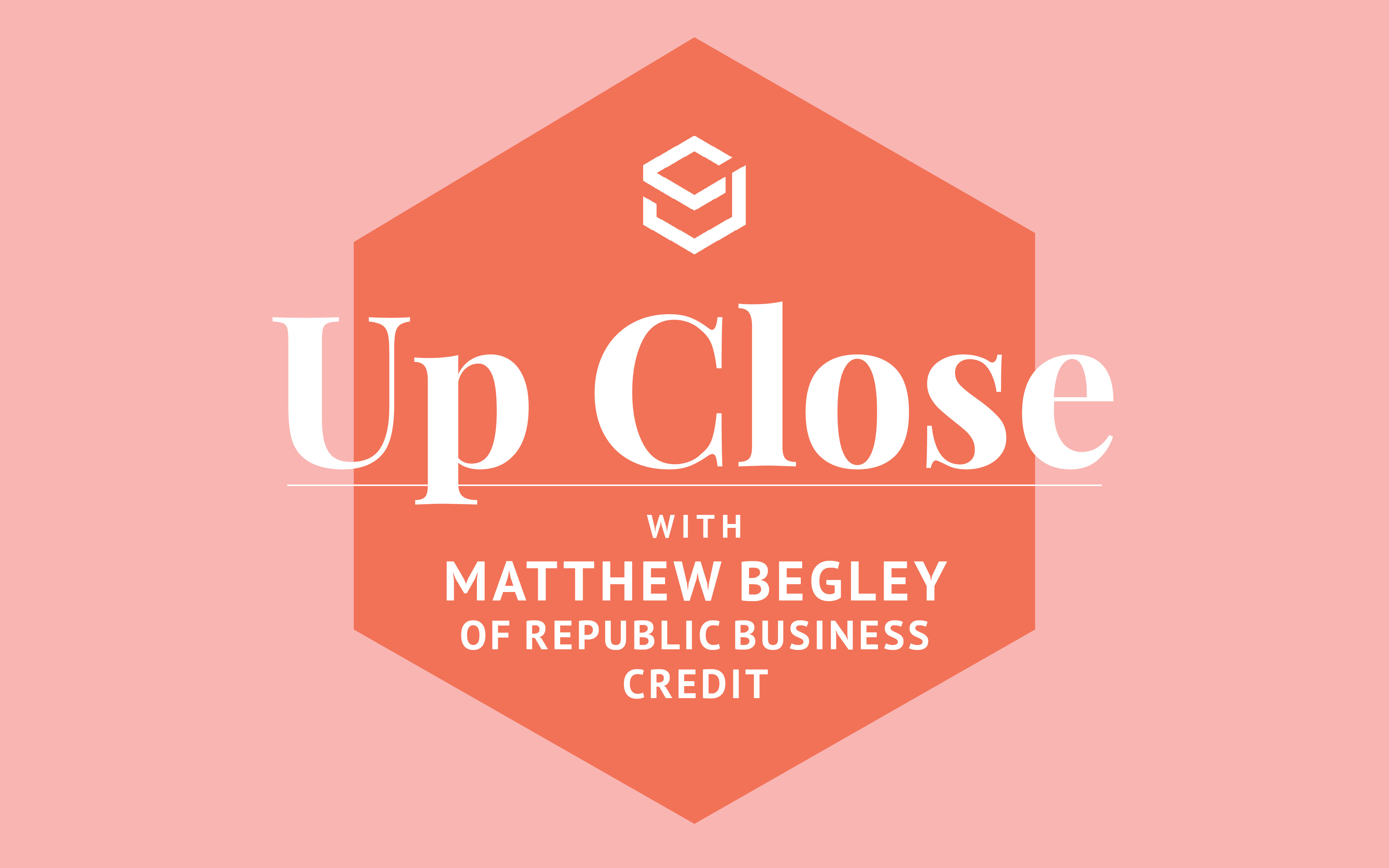 Up Close: In Conversation with Republic Business Credit's COO Matthew ...