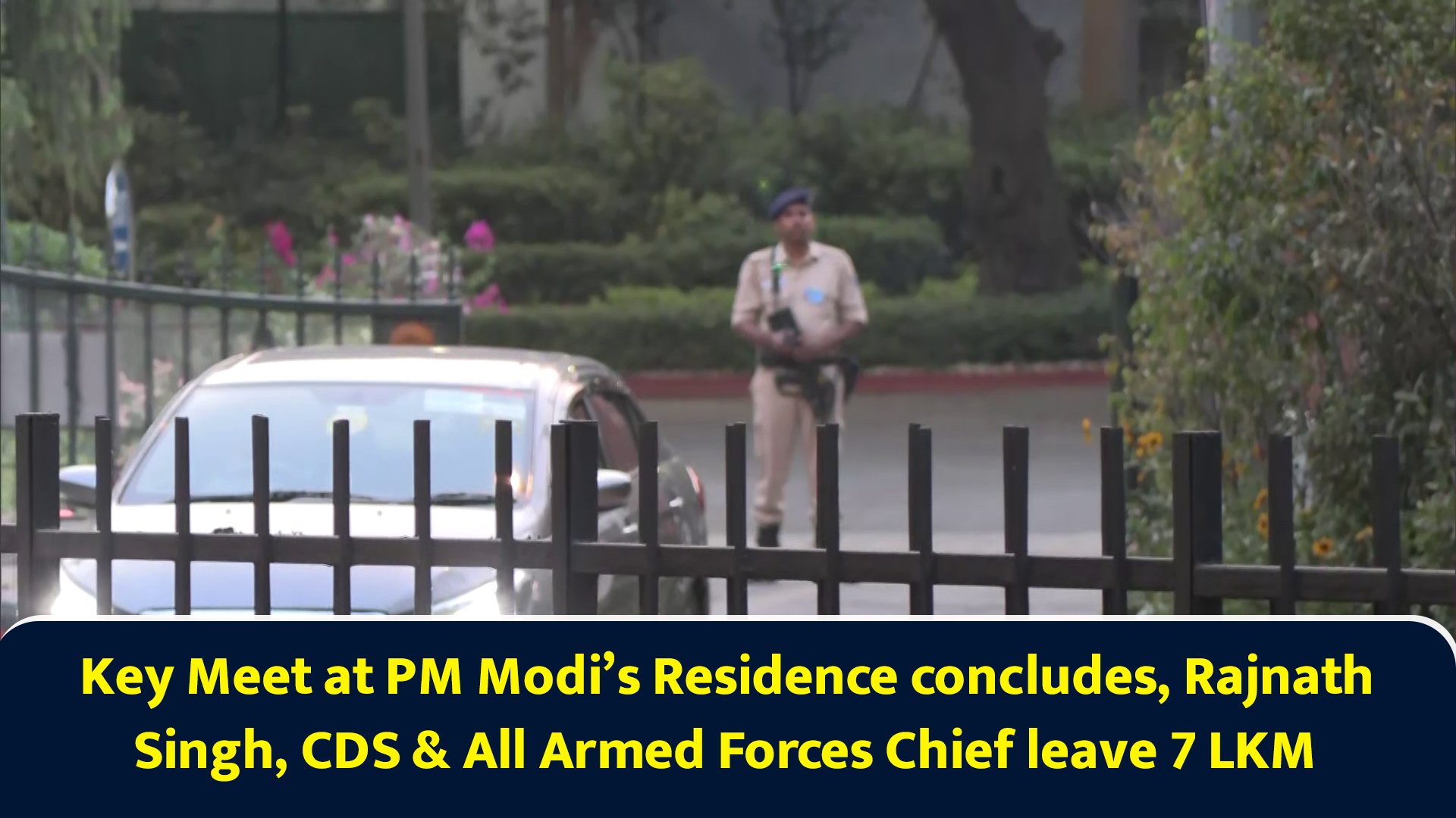 Key Meet at PM Modi’s Residence concludes, Rajnath Singh, CDS & All ...