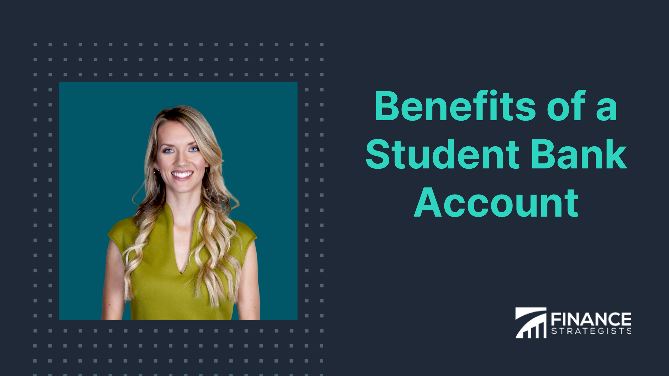Benefits of a Student Bank Account | Finance Strategists