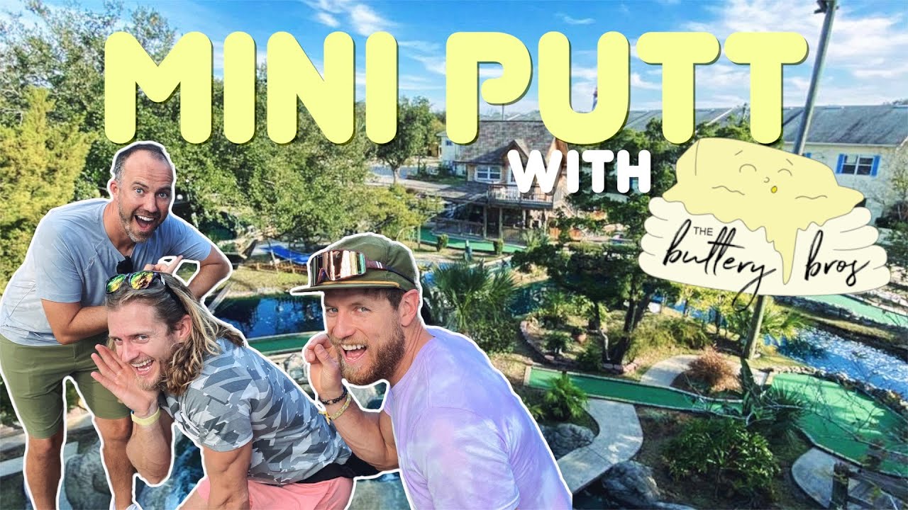 Intense Mini Golf Match With The BUTTERY BROS