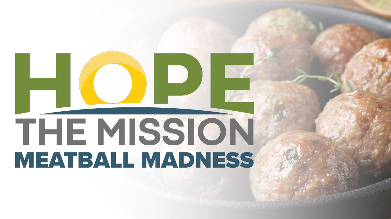 Hope the Mission hosted 'Meatball Madness' to fight food insecurity
