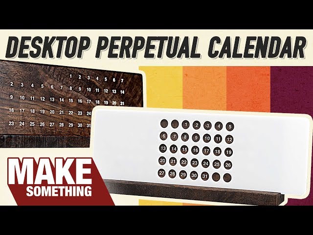 Making a Year-round Desktop Calendar Woodworking and Laser Cutter