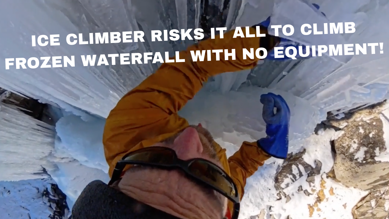 No Gear, No Fear: Ice Climber Risks It All To Climb Frozen Waterfall ...