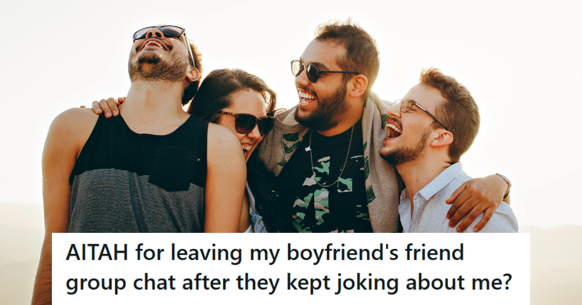 Woman Left Her Boyfriend’s Group Chat After His Friends Kept Mocking ...