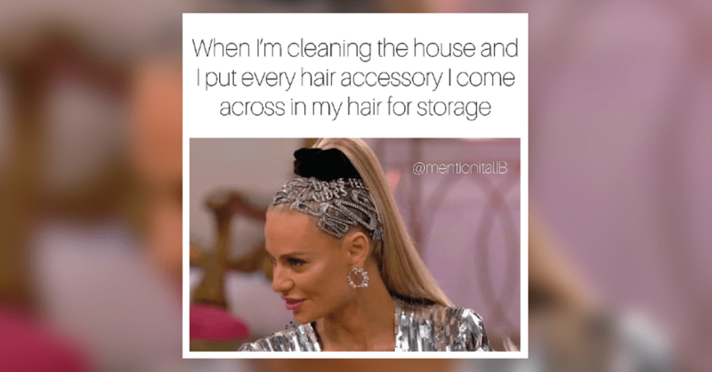 27 Spring Cleaning Memes for Girls Who Are Just Moving Clutter Around