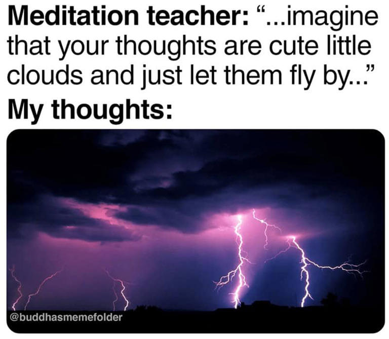 40 Funny Meditation Memes For Brave Folks Trying To Quiet Their Minds