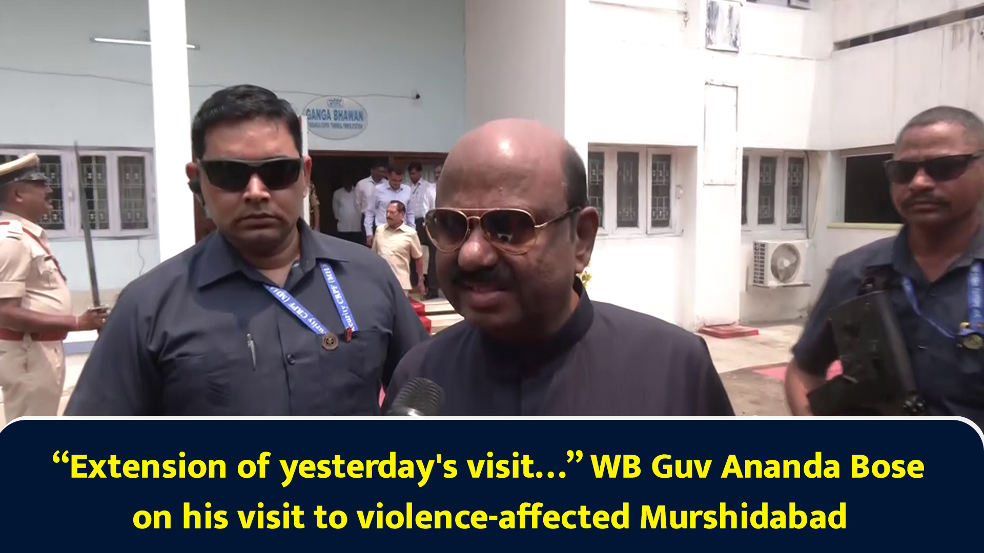 “Extension of yesterday's visit…” WB Guv Ananda Bose on his visit to violence-affected Murshidabad