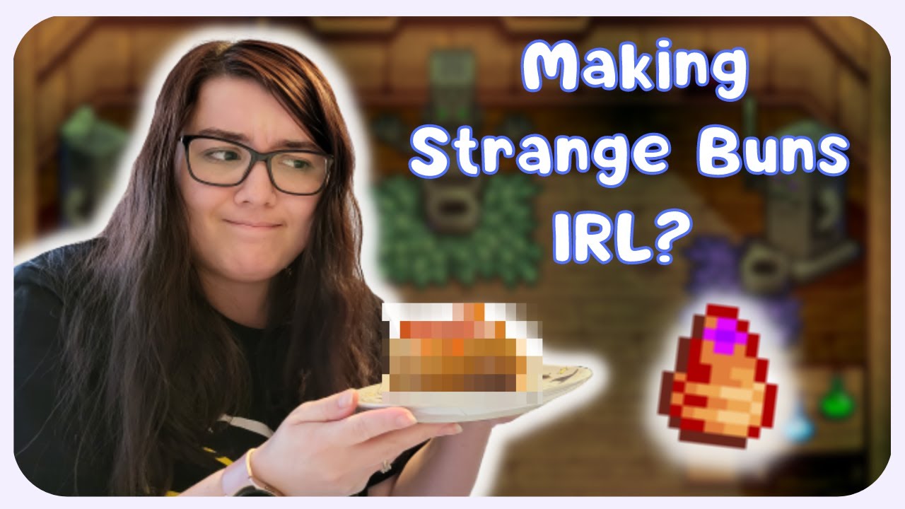 I Tried to Make Stardew Valley's Strange Buns in Real Life – 1,000 ...