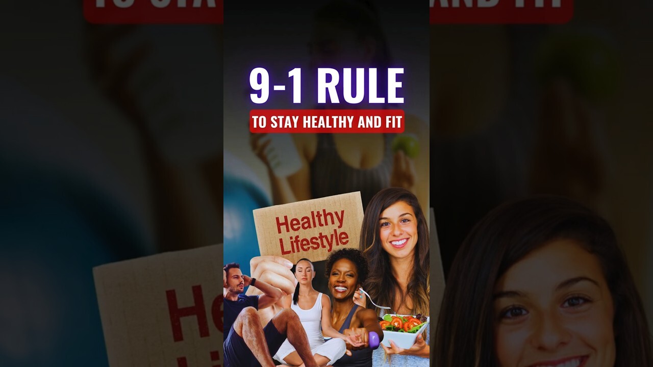 9 -1 Rule To Stay Healthy and Fit