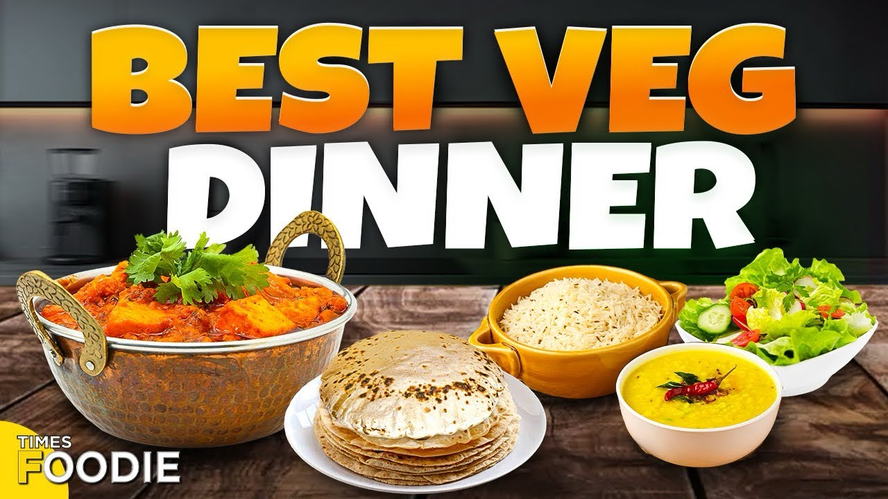 Best 5 Indian Dinner Ideas for Vegetarians | Paneer Butter Masala | Veg ...
