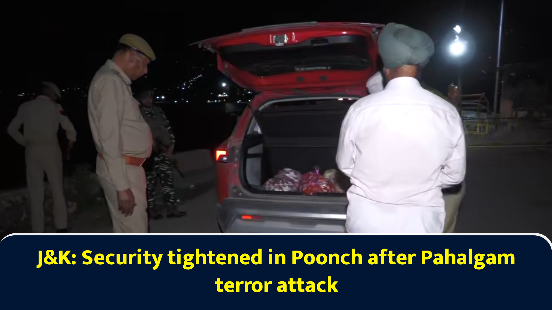 J&K: Security tightened in Poonch after Pahalgam terror attack