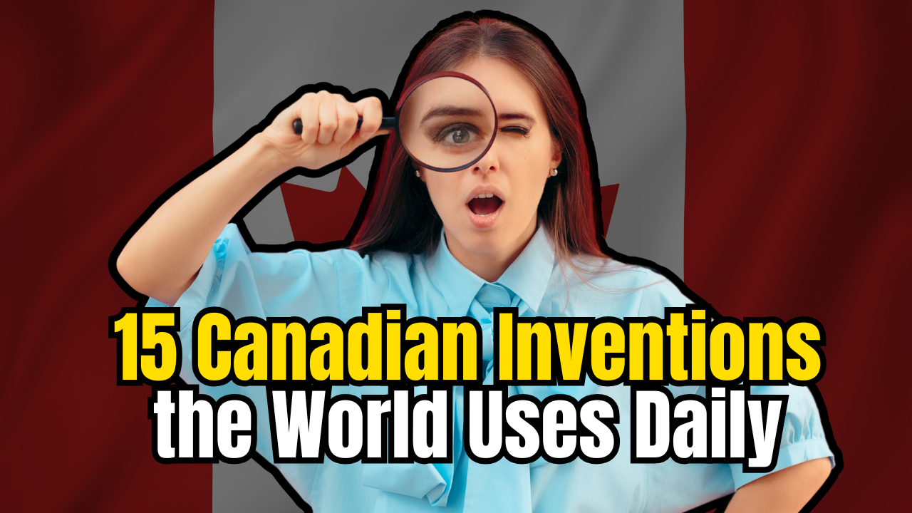 15 Canadian Inventions the World Uses Daily
