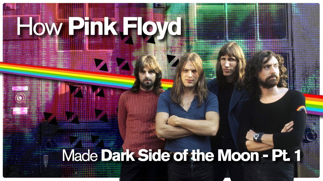 How Pink Floyd Created Dark Side of the Moon