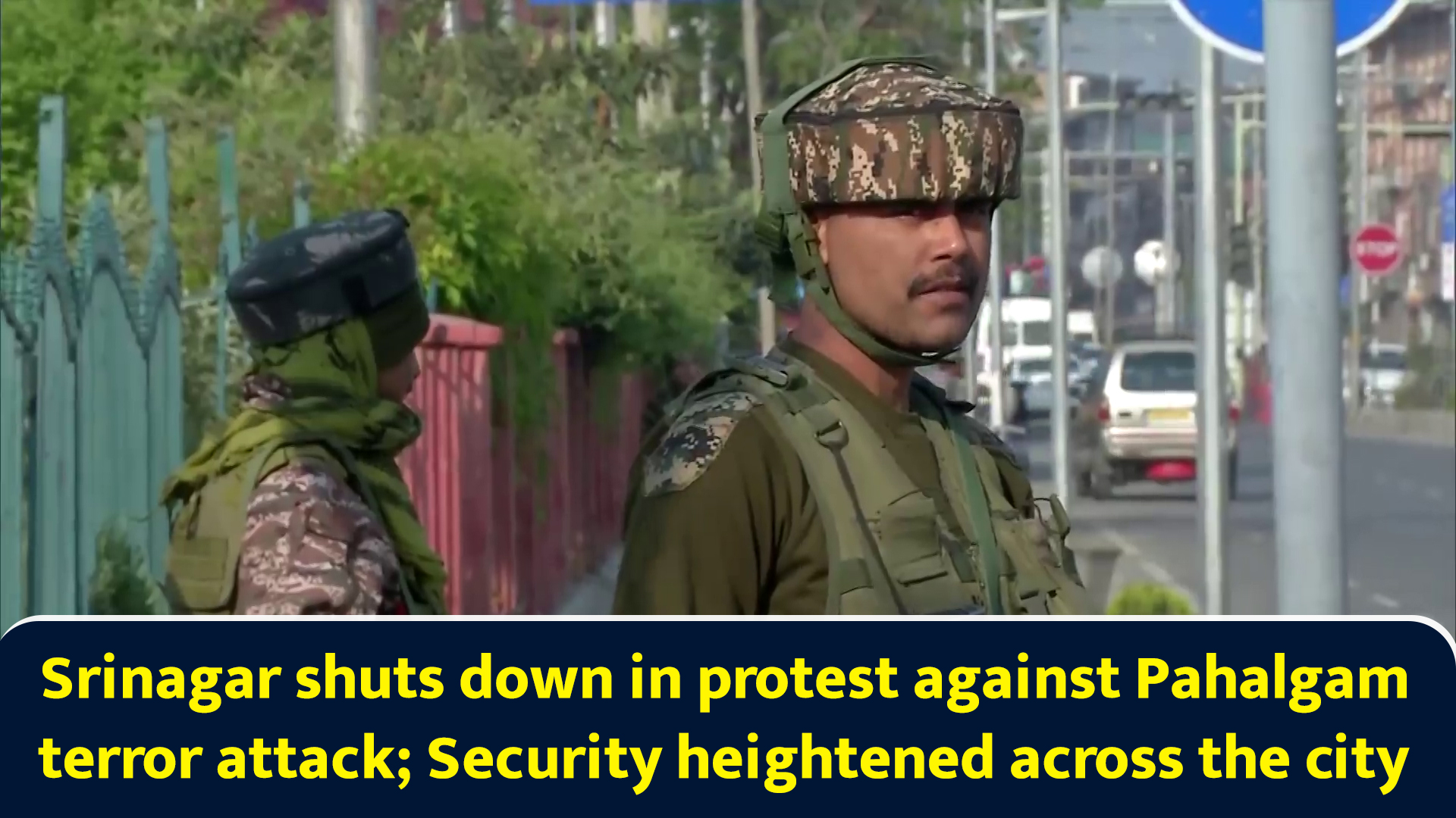 Srinagar shuts down in protest against Pahalgam terror attack; Security ...