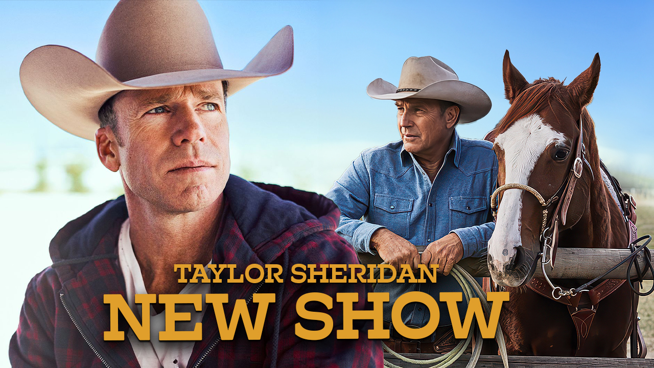 Unveiling the Drama: New Taylor Sheridan Show vs. Yellowstone Legacy