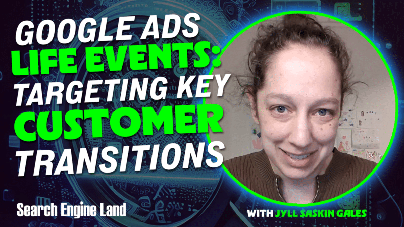 Google Ads made simple: Using life events for audience targeting