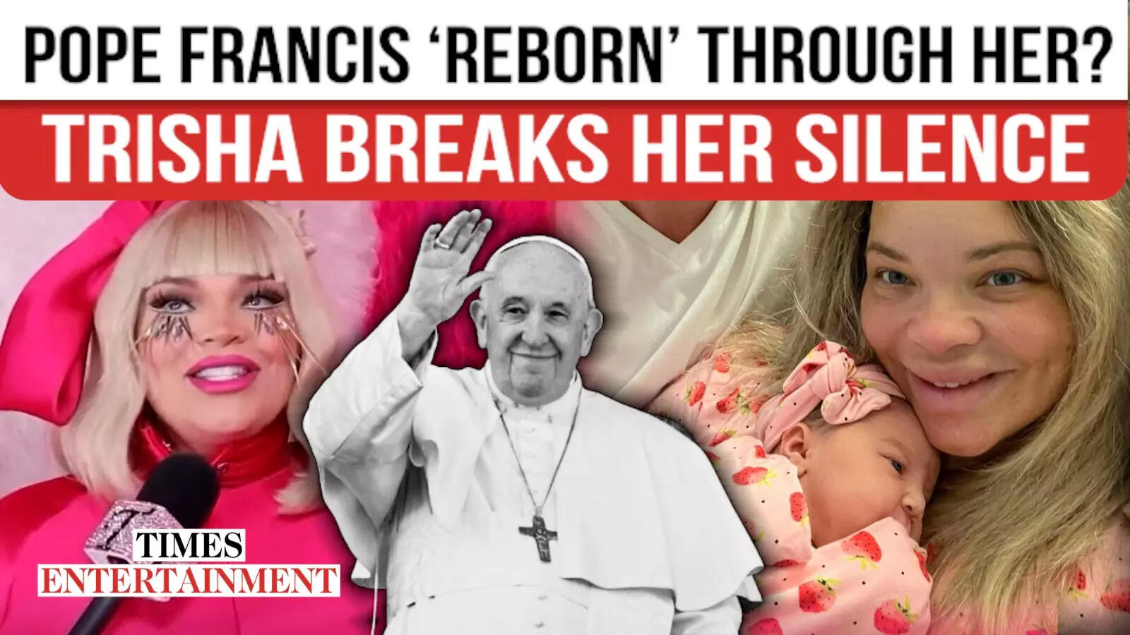 Pope Francis REBORN? Netizens Declare Trisha Paytas' Baby Is Next Big ...
