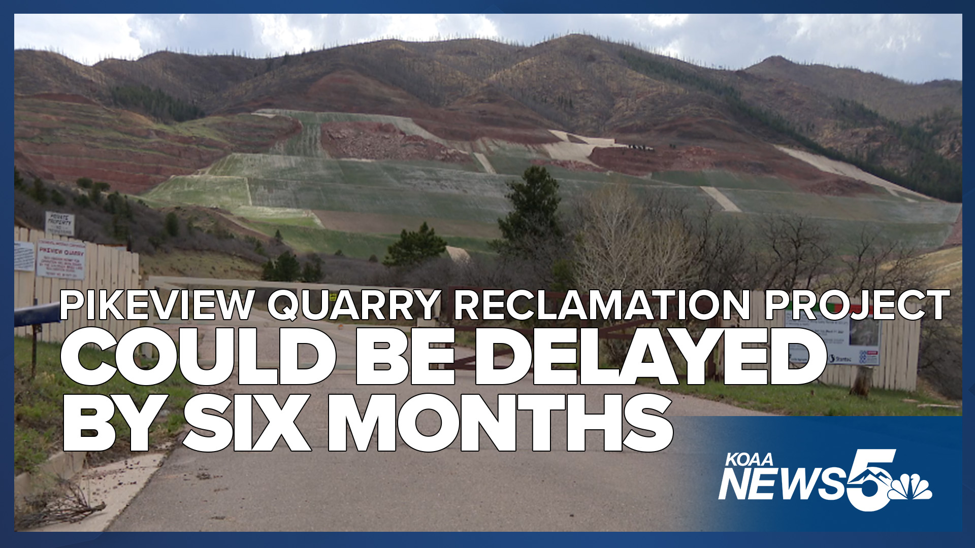 The Pikeview Quarry Reclamation Project could be delayed another six months