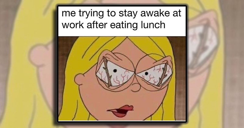 21 Midday Burn Out Memes for Employees Hitting That Post-Lunch Slump