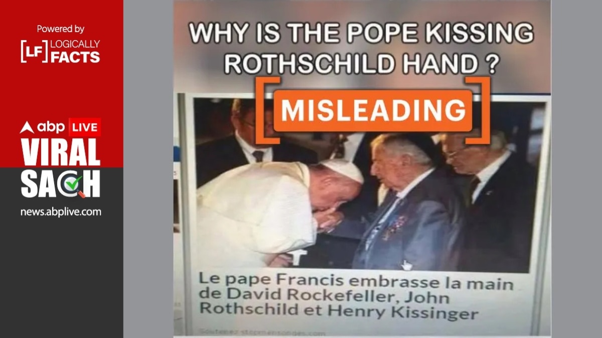 Fact Check: Did Pope Francis Kiss Rothschild Family Member's Hand? Know ...