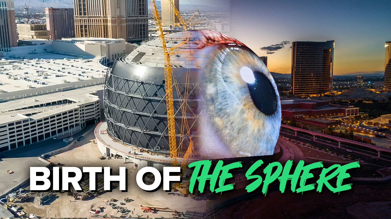 How The $2.3bn Las Vegas Mega Sphere Was Built