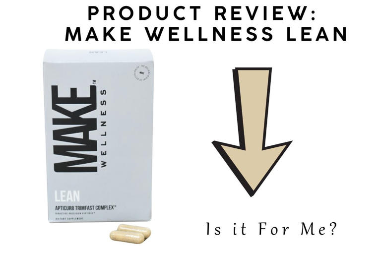 MAKE Wellness LEAN Review: What You Should Know Before You Try It