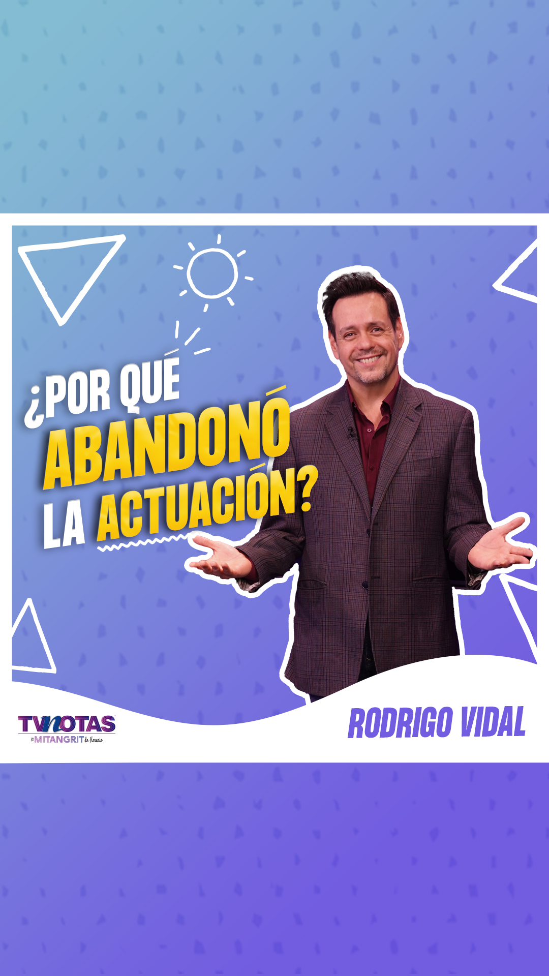 Rodrigo Vidal, actor de ‘Amigas y rivales’, revela por qué se alejó de ...