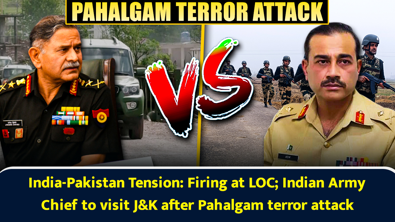 India-Pakistan Tension: Firing at LOC; Indian Army Chief to visit J&K ...