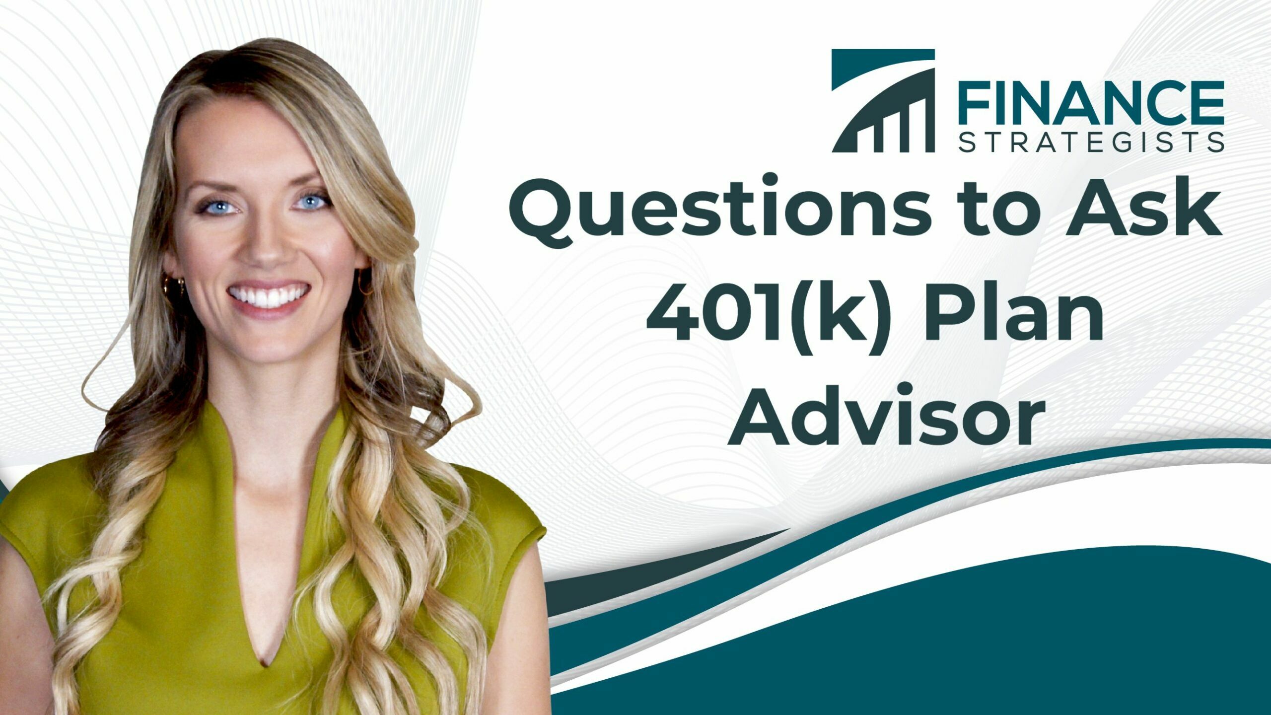 Questions to Ask 401(k) Plan Advisor | Finance Strategists