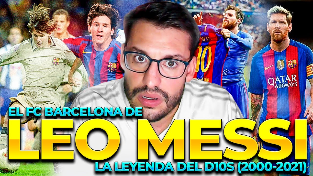 MADRIDISTA REACCIONA; EL BARÇA DE MESSI (2000-2021) ¦ La Leyenda del ...