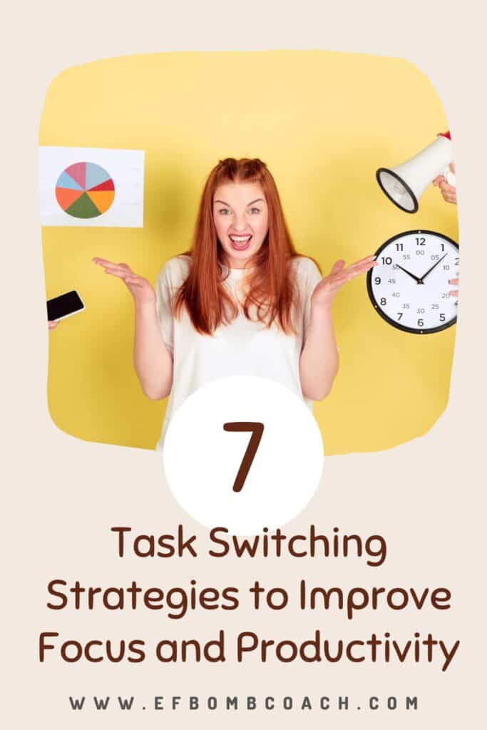 7 Task Switching Strategies to Improve Focus and Productivity