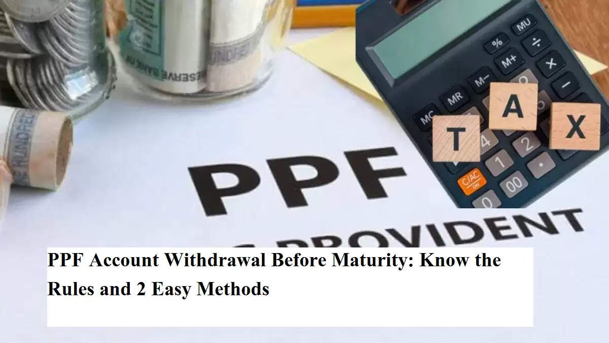 PPF Account Withdrawal Before Maturity: Know the Rules and 2 Easy Methods