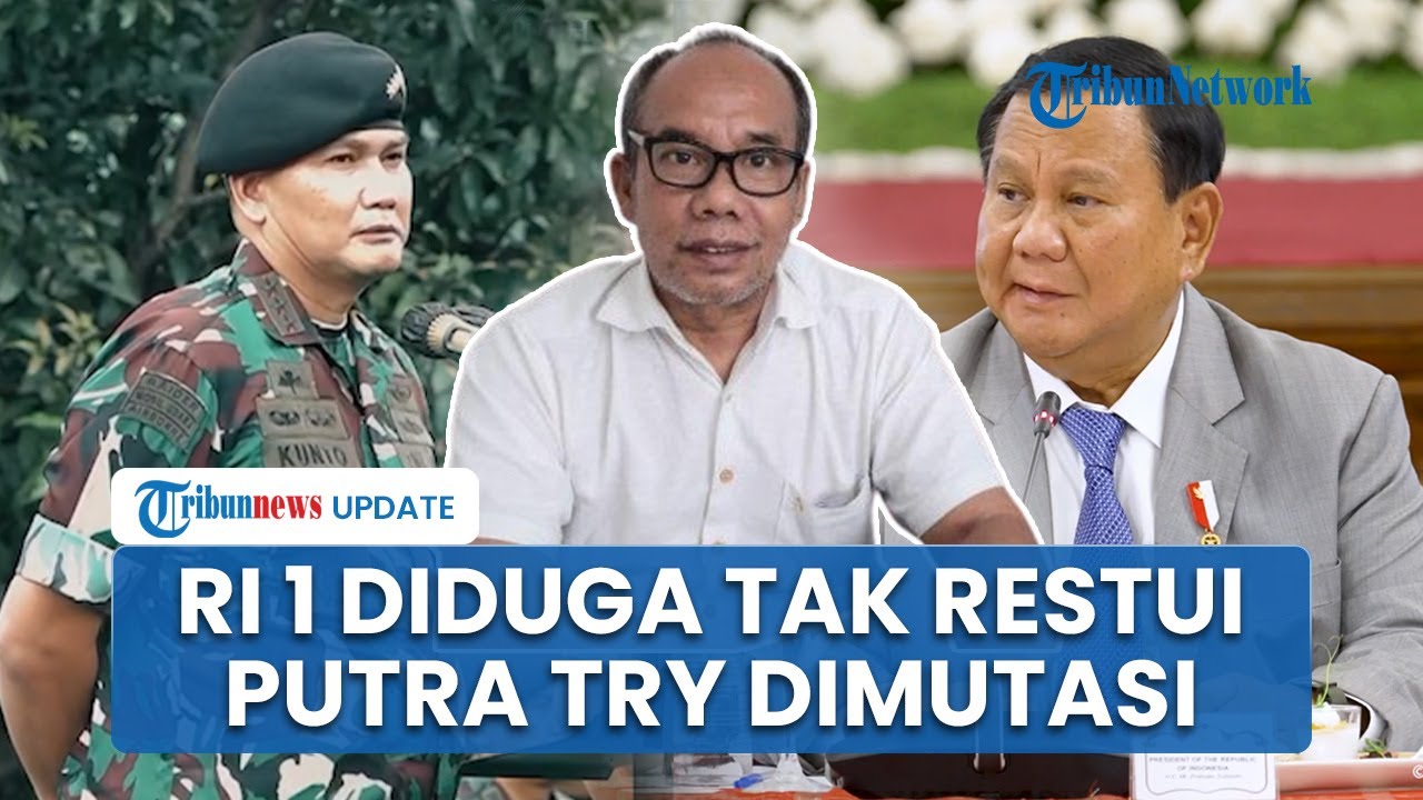 Letjen Kunto Putra Try Sutrisno Batal Dimutasi, Jamiluddin Ritonga Menduga Ada Campur Tangan Prabowo