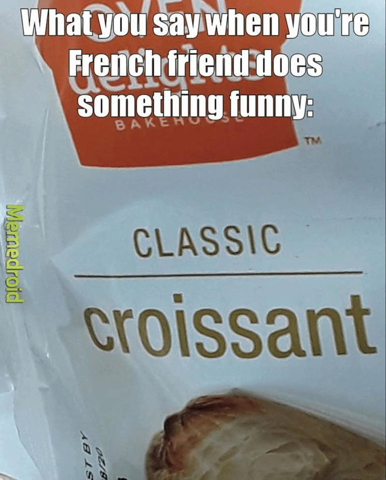30 Funny Croissant Memes That Are Flaky, But In A Deliciously Good Way
