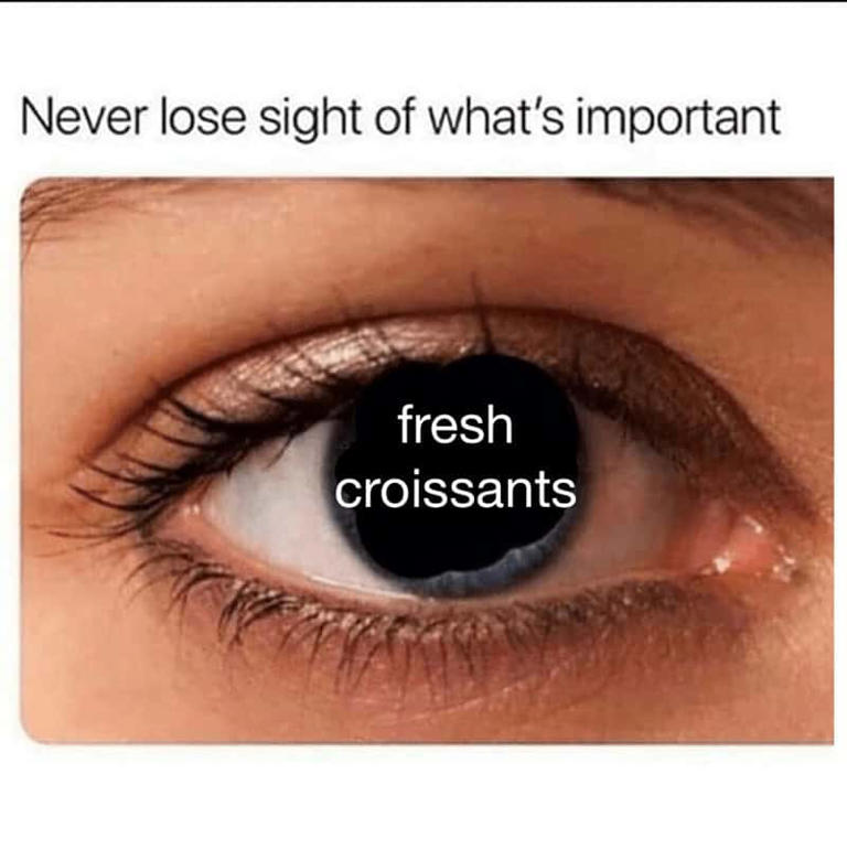 30 Funny Croissant Memes That Are Flaky, But In A Deliciously Good Way