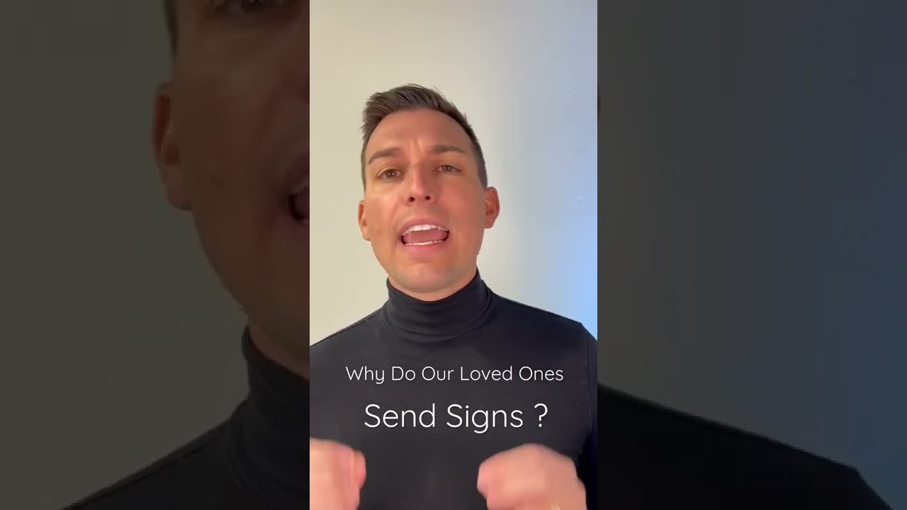 Why loved ones in spirit send signs from the afterlife