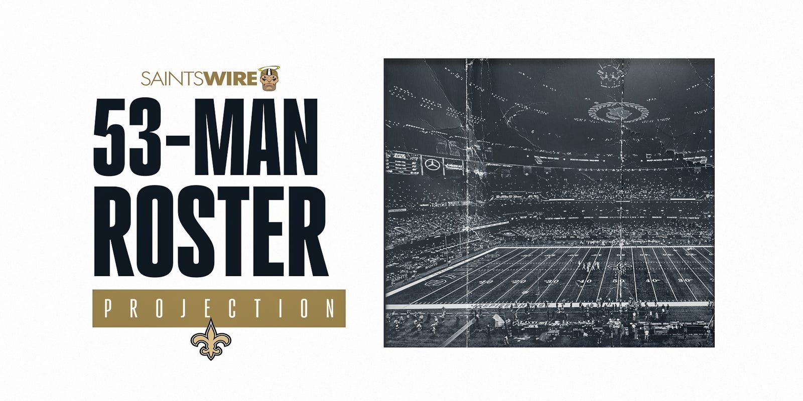 Predicting the New Orleans Saints' 53-man roster after two preseason games