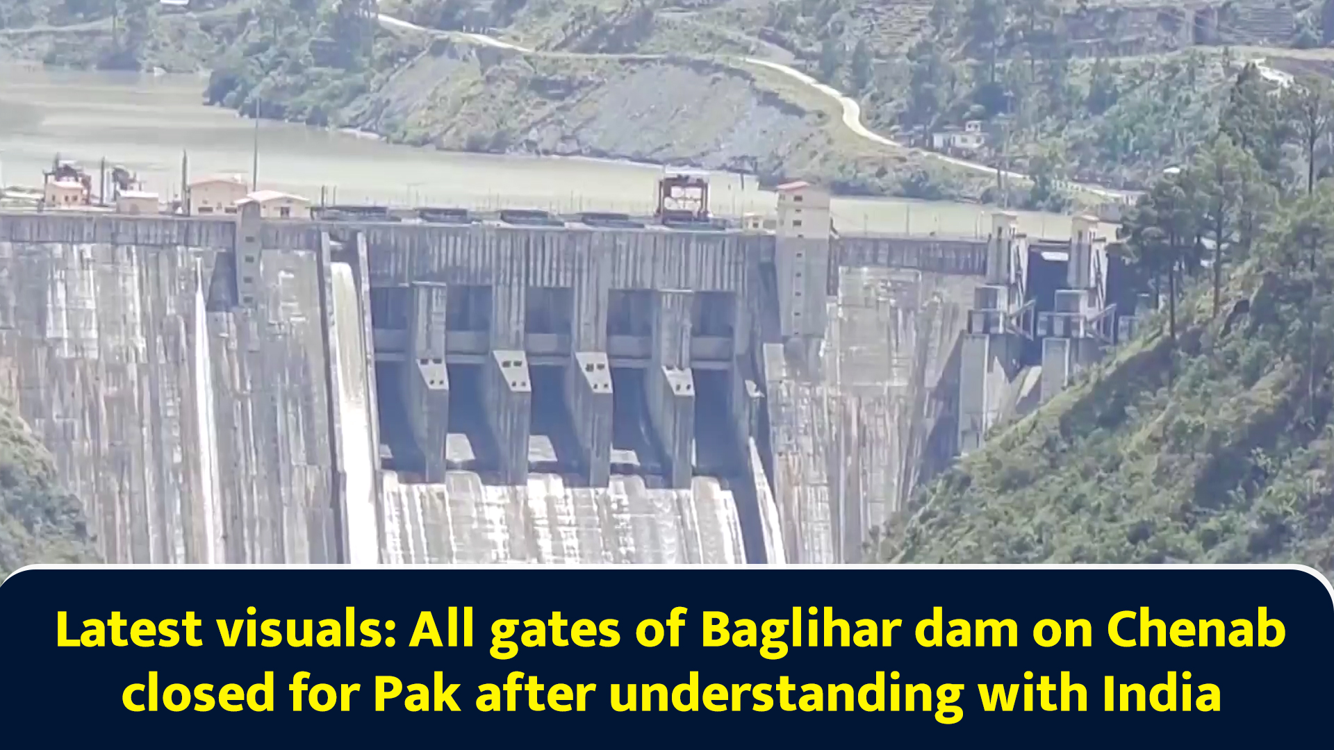 atest visuals: All gates of Baglihar dam on Chenab closed for Pak after ...