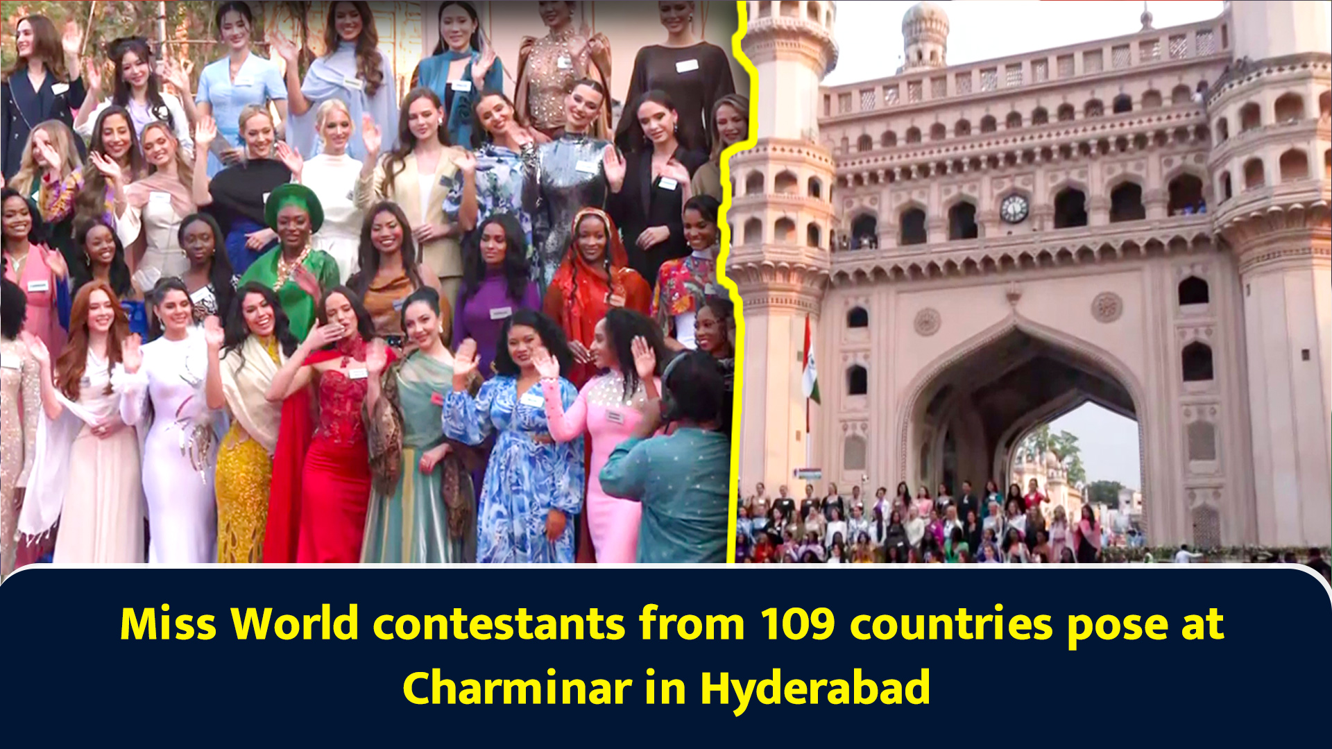 Miss World contestants from 109 countries pose at Charminar in Hyderabad