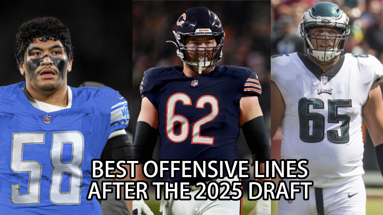 Top 10 Best Offensive Lines After the NFL Draft