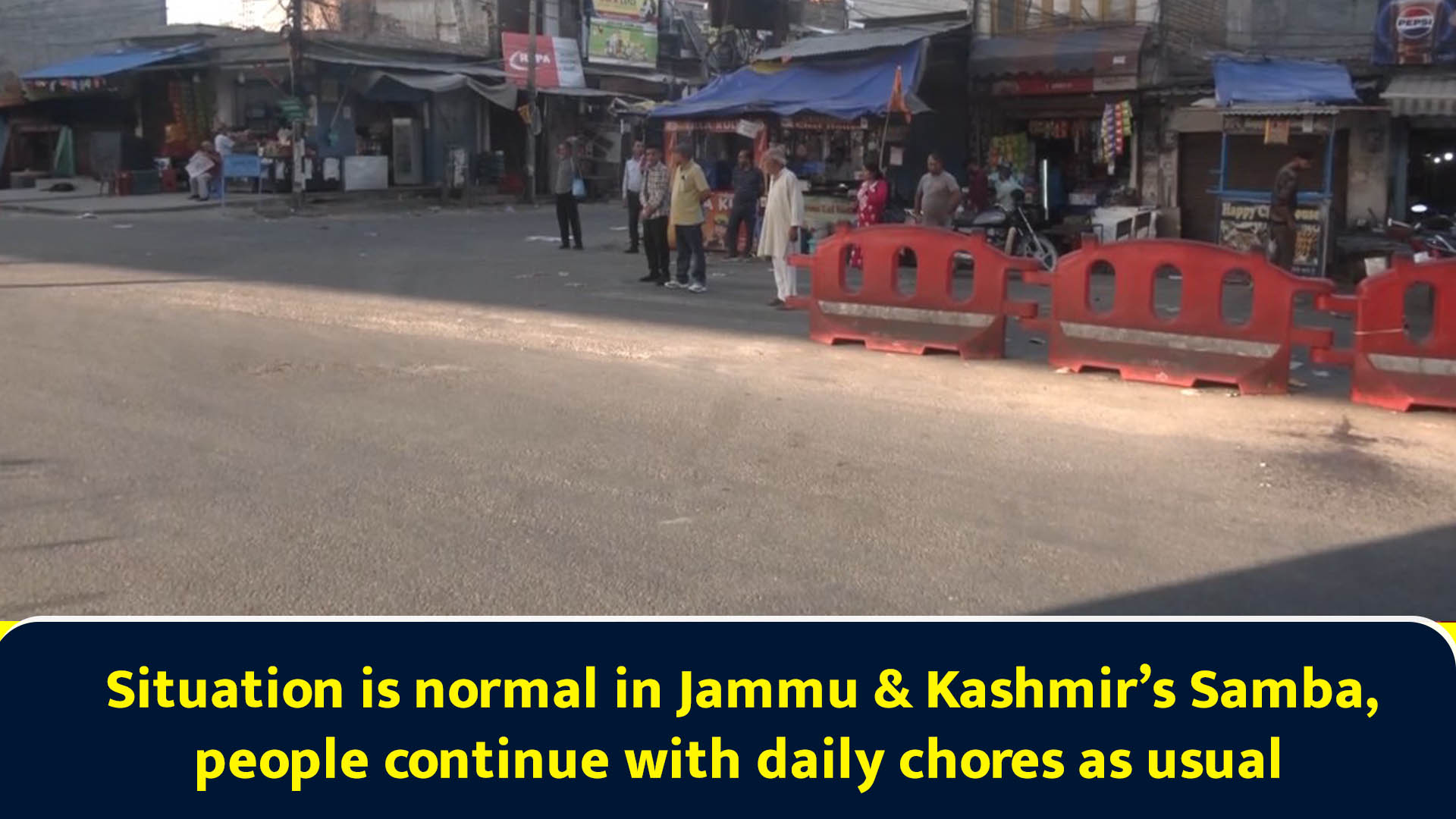 Situation is normal in Jammu & Kashmir’s Samba, people continue with ...