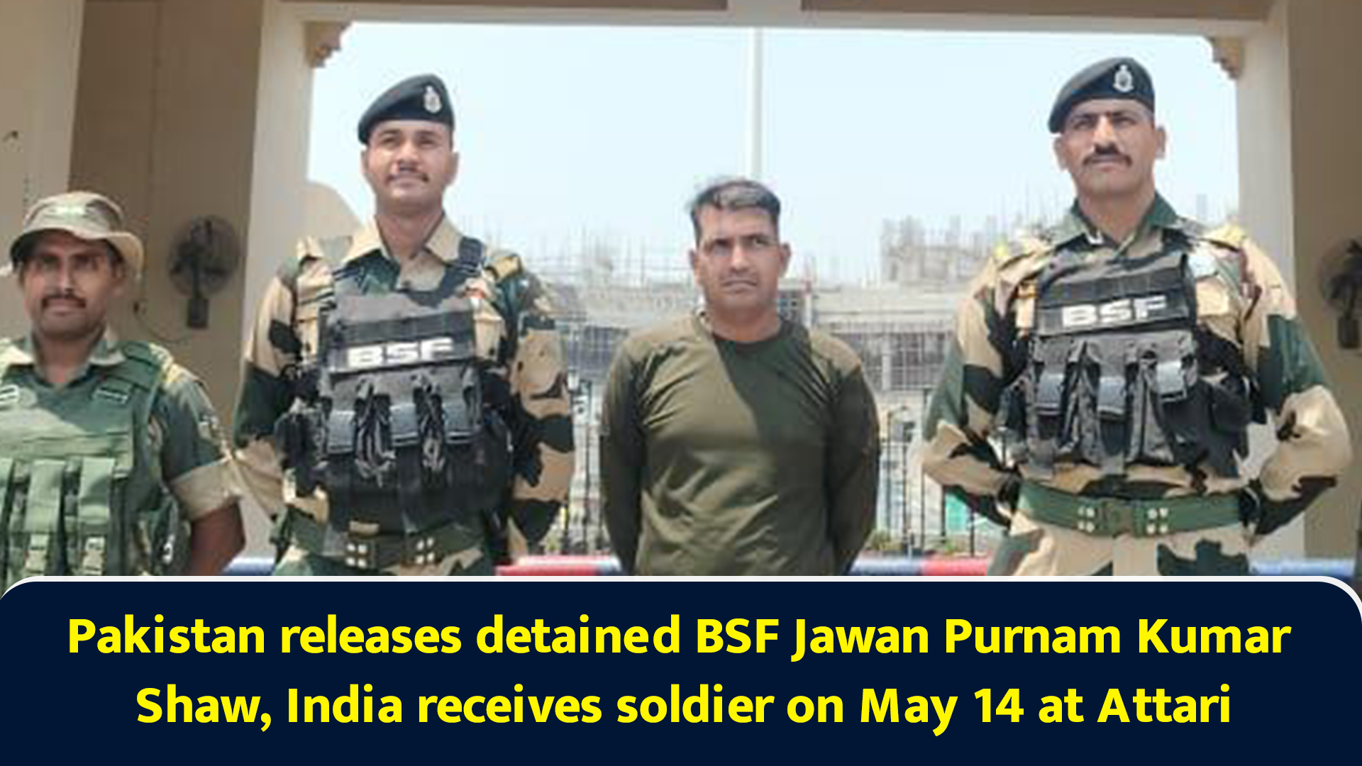 Pakistan releases detained BSF Jawan Purnam Kumar Shaw, India receives ...