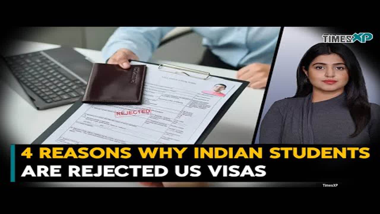 4 Reasons Why Indian Students Are Rejected US Visas