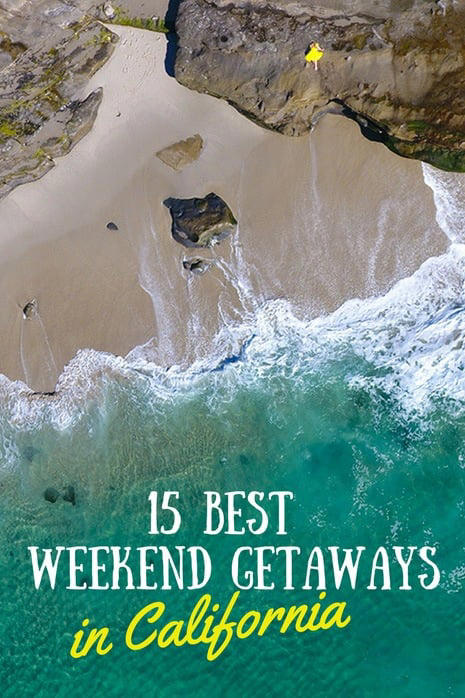 15 Best Weekend Getaways & Staycation Ideas in California